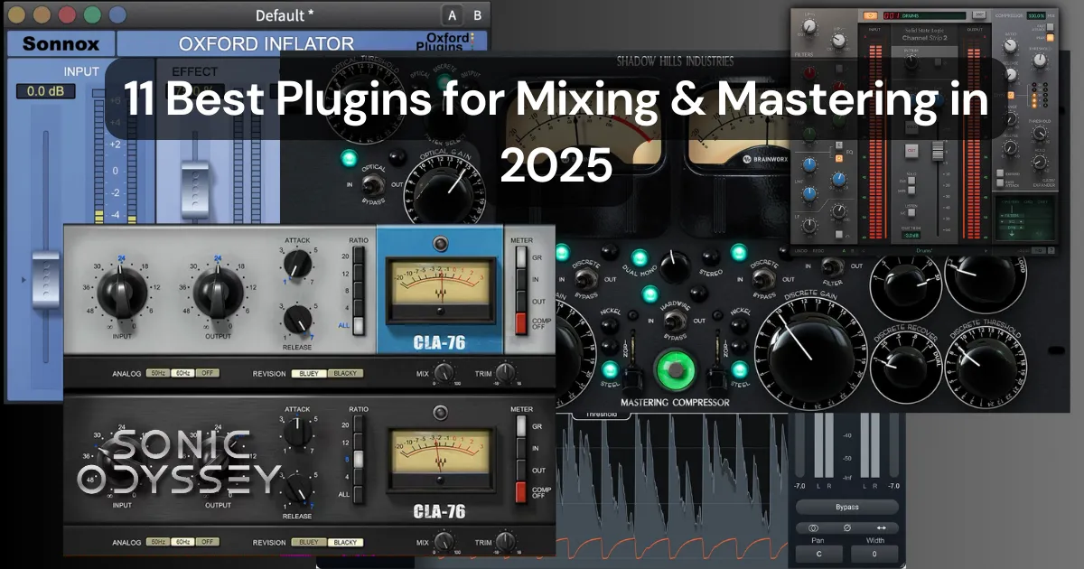 Best Mixing & Mastering Plugins for 2025 | Sonic Odyssey